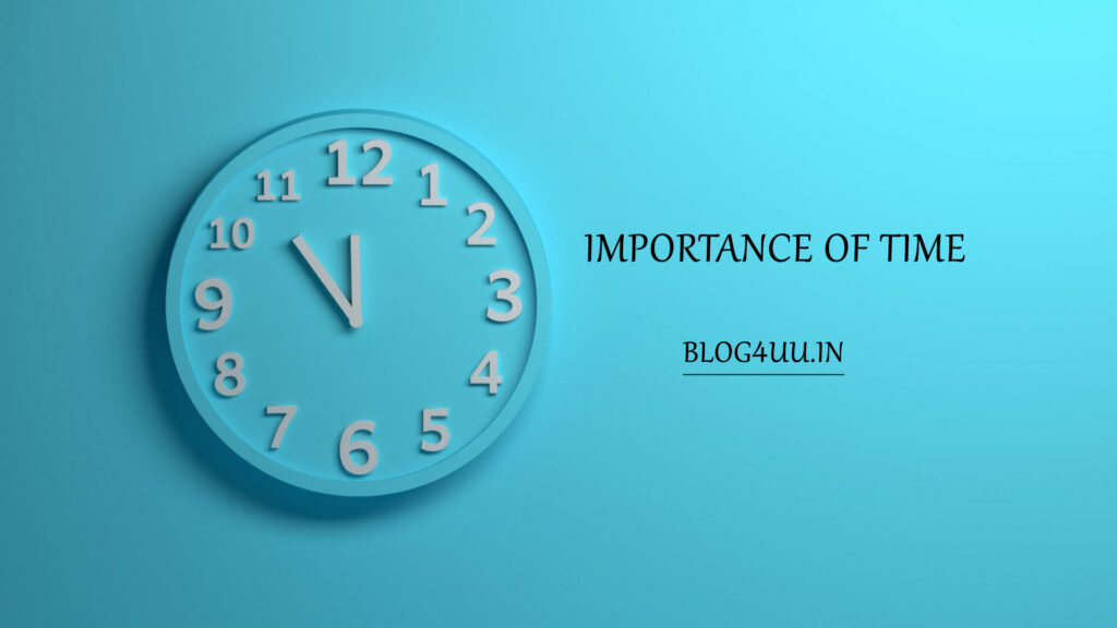 Importance of time Knowledge - Blog4uu - Sumit Kumar